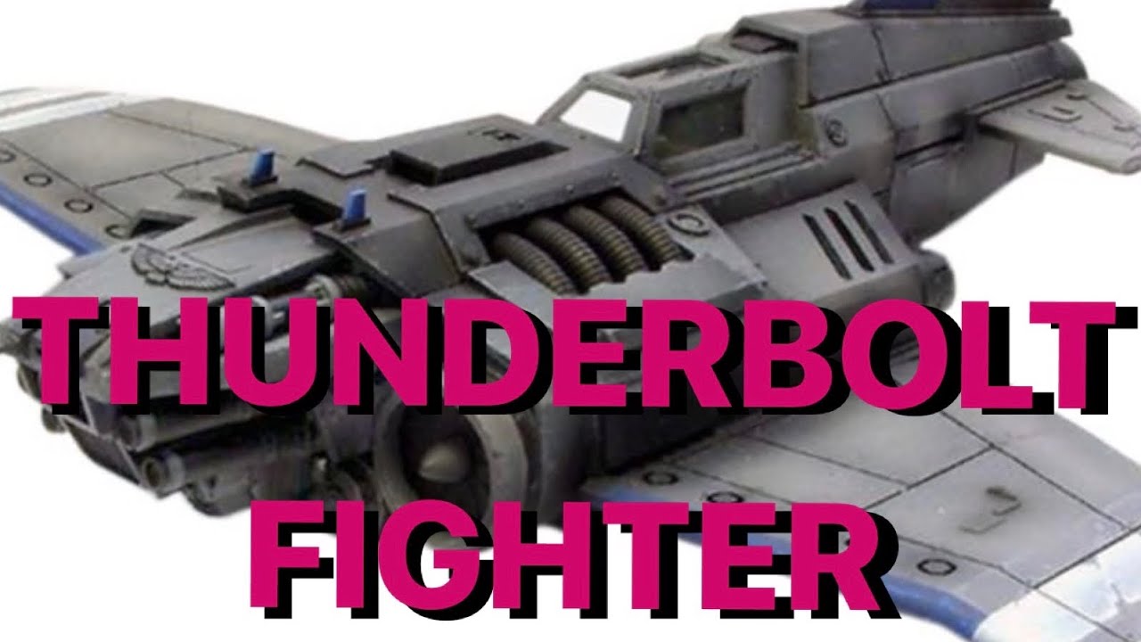 Thunderbolt Fighter Lore - Aeronautica Imperialis - Warhammer 40k - YouTube