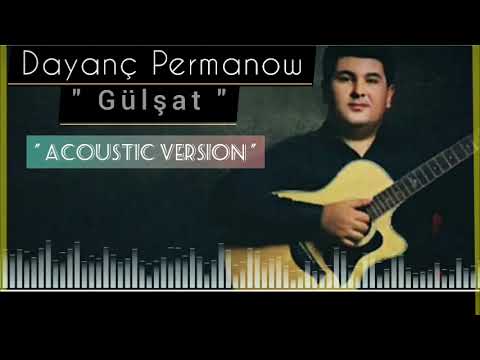 Dayanch Permanow - Gülşat #2021 #Acoustic version