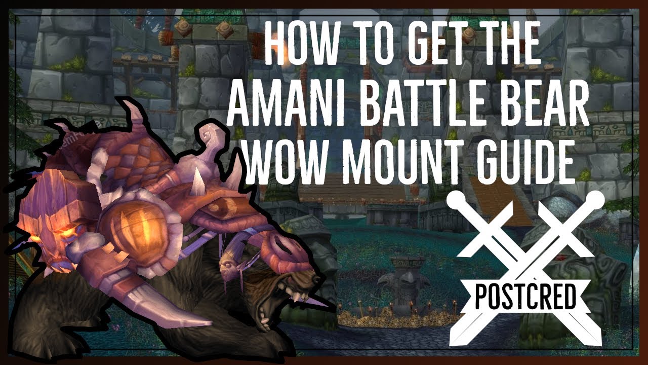 How to get the Amani Battle bear in zul'aman - WoW Mount Guide - YouTube