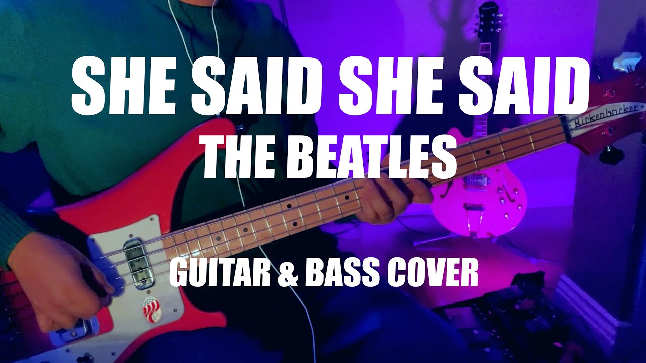 She Said She Said | The Beatles Guitar & Bass Cover - YouTube