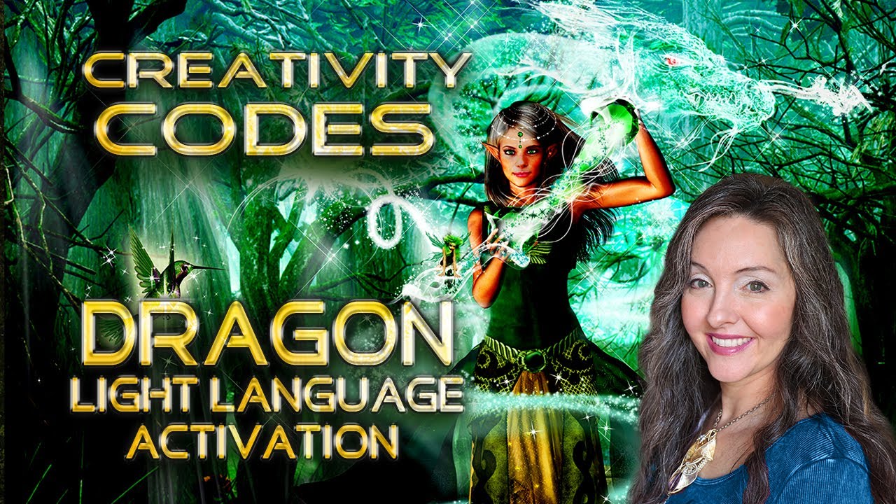 Receive Your Creativity Codes, Dragon Light Language Activation By Lightstar - YouTube