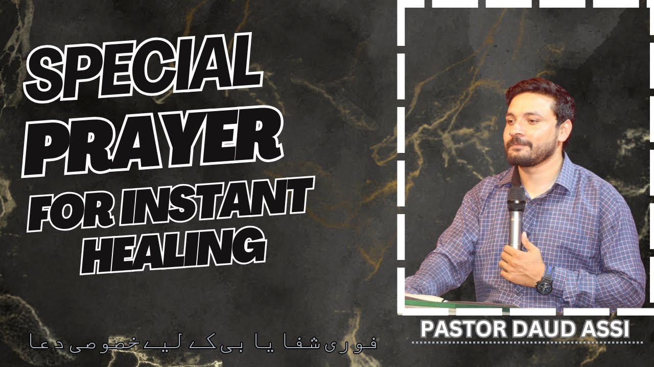 SPECIAL PRAYER FOR INSTANT HEALING II WITH THE MAN OF GOD PASTOR DAUD ...