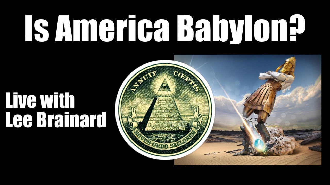 Is America Babylon? - Live with Lee Brainard - YouTube
