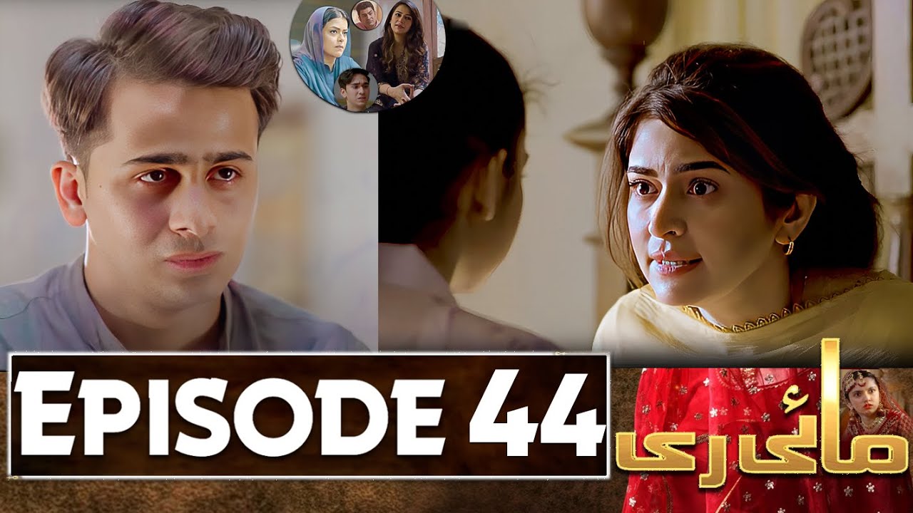 Mayi Ri Episode 44 | #MayiRi45 | New Episode – Ary Drama - YouTube