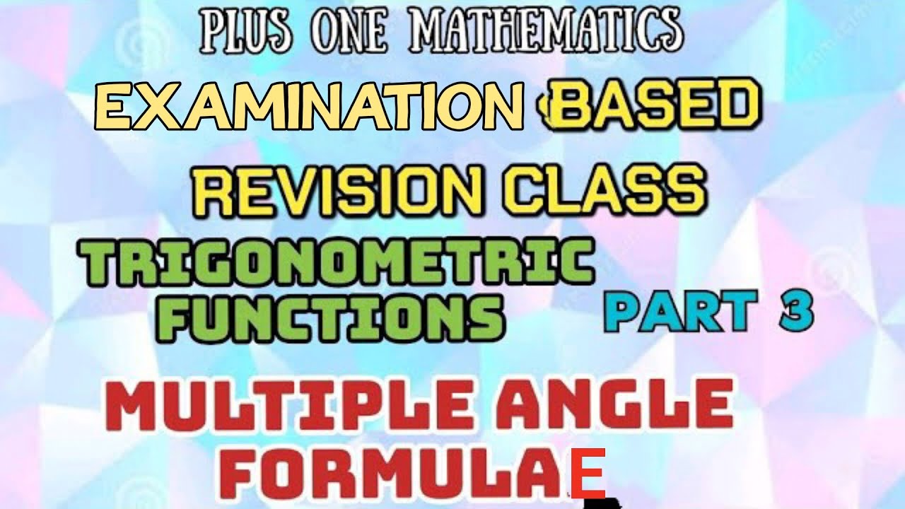 +1 MATHEMATICS// REVISION CLASS//TRIGONOMETRIC FUNCTIONS//PART-3 ...