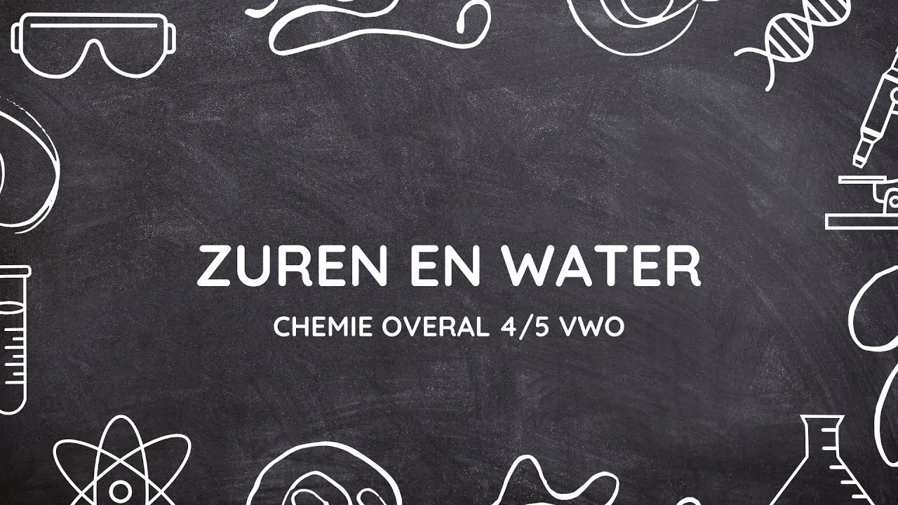H8: Zuren en Water | Scheikunde Chemie Overal 4/5 VWO - YouTube