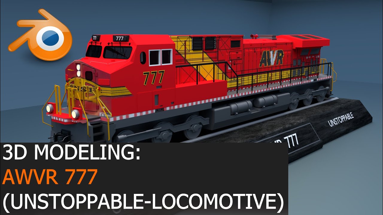 3D Modeling: AWVR 777 [Locomotive] [Unstoppable] - Full Video - YouTube