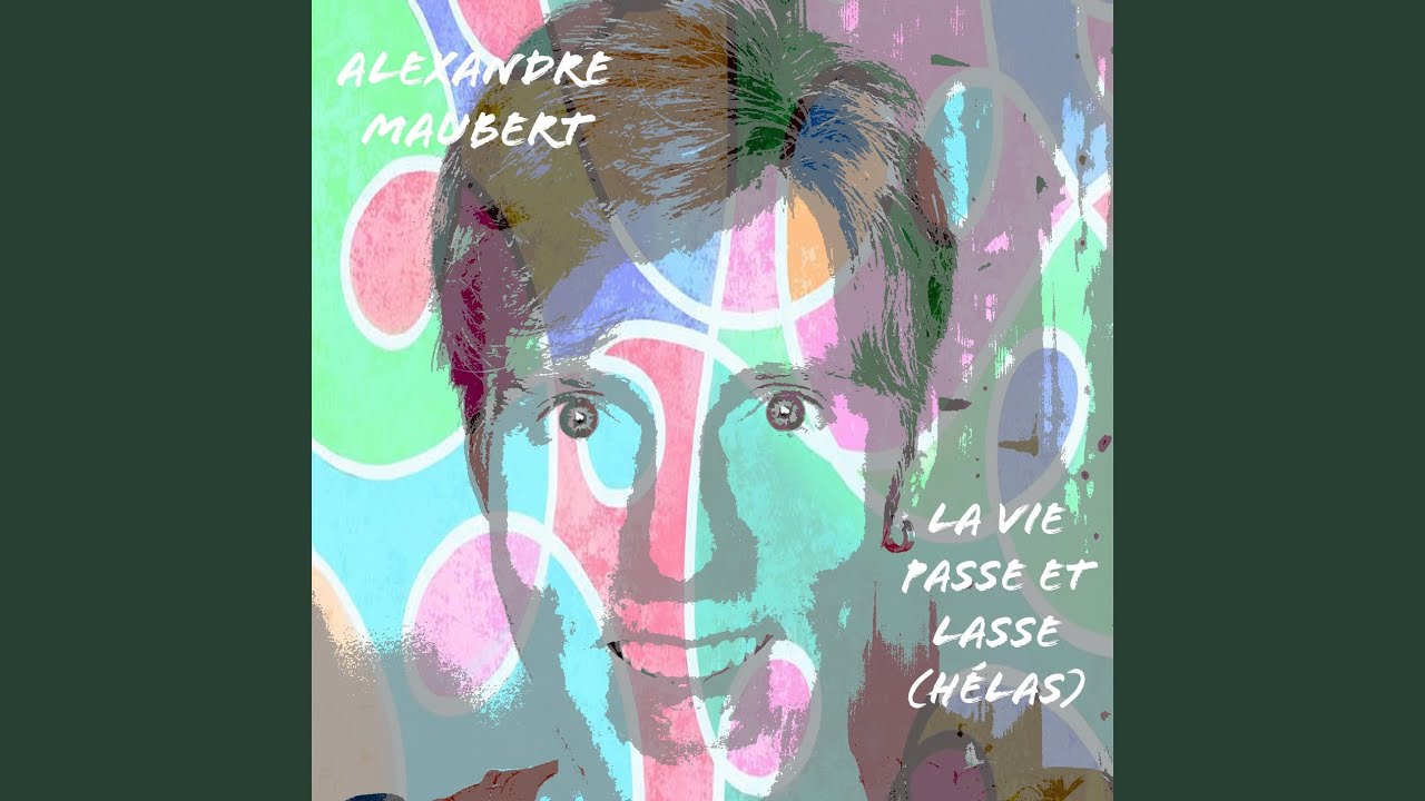 La vie passe et lasse (hélas) - YouTube