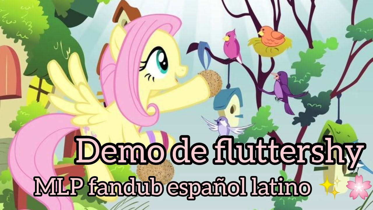Demo de Fluttershy | MLP Fandub español latino 🌸 - YouTube