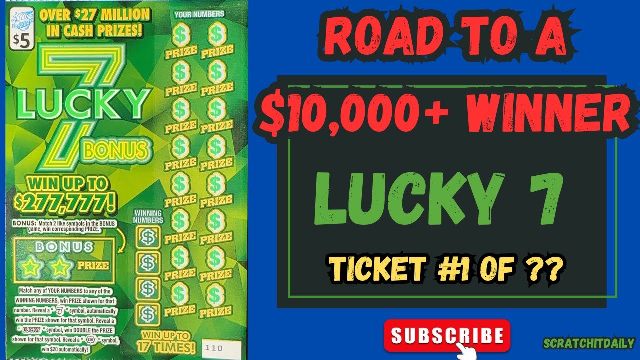 LOTTERY TICKET!- Road to a $10,000 WINNER!- Lucky 7 - YouTube