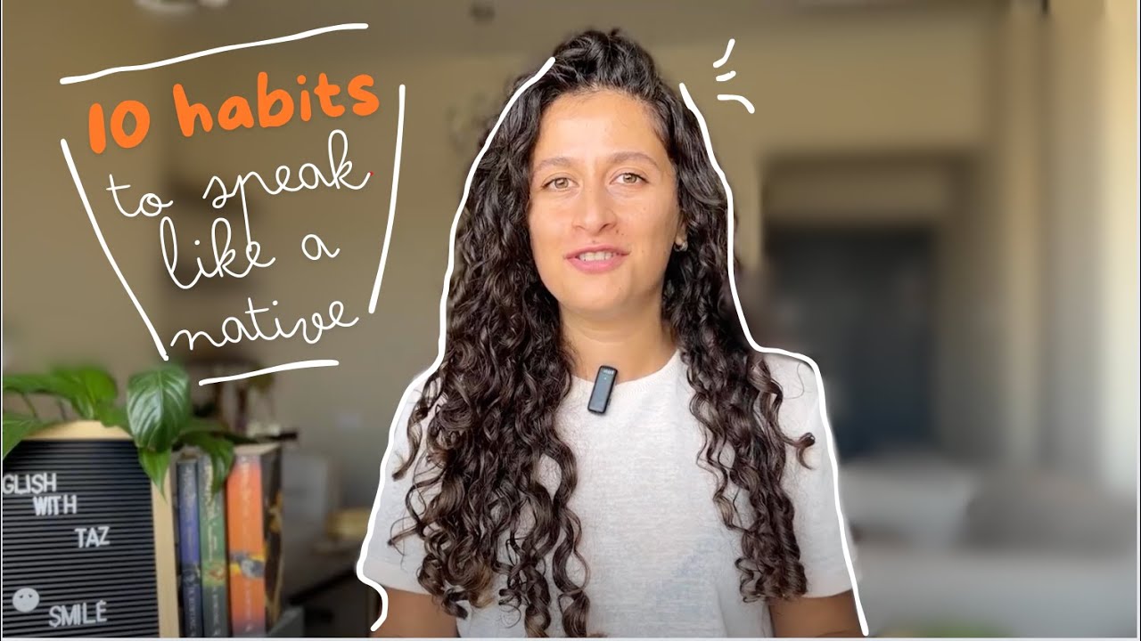 How to Speak English like a Native 👀 || 10 IMPORTANT HABITS! 🤓 - YouTube