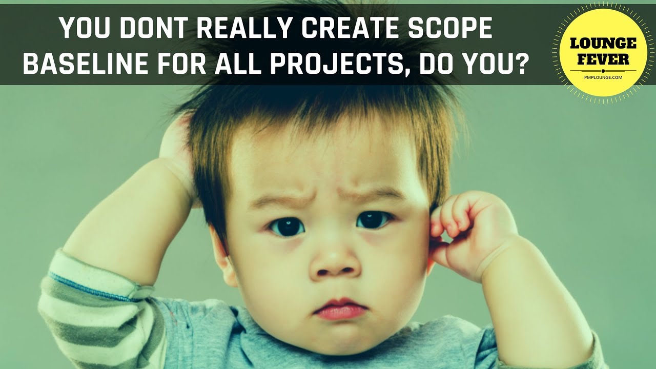 Do you need to create Scope Baseline for all projects? - YouTube