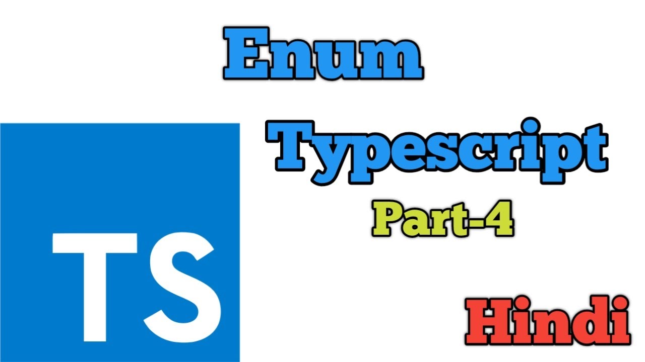Typescript Tutorial In Hindi Typescript Enum Full Course Part 4 5123
