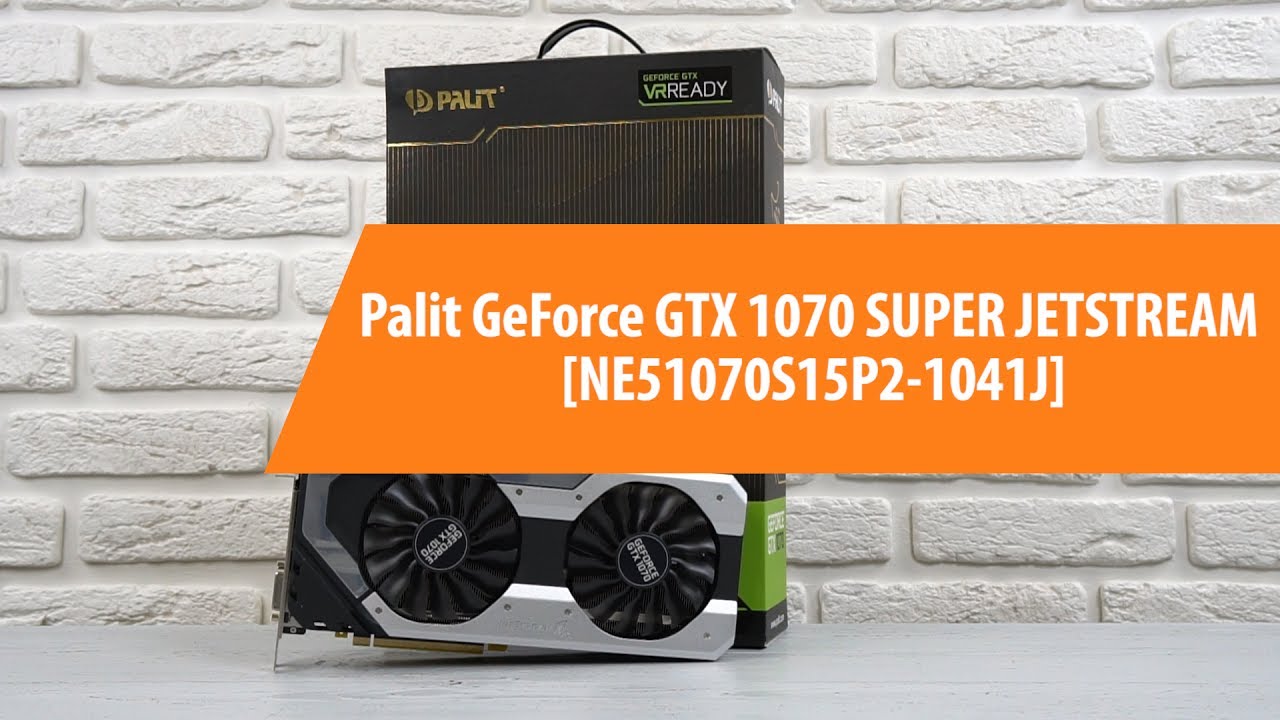 Распаковка Palit GeForce GTX 1070 SUPER JETSTREAM / Unboxing Palit ...