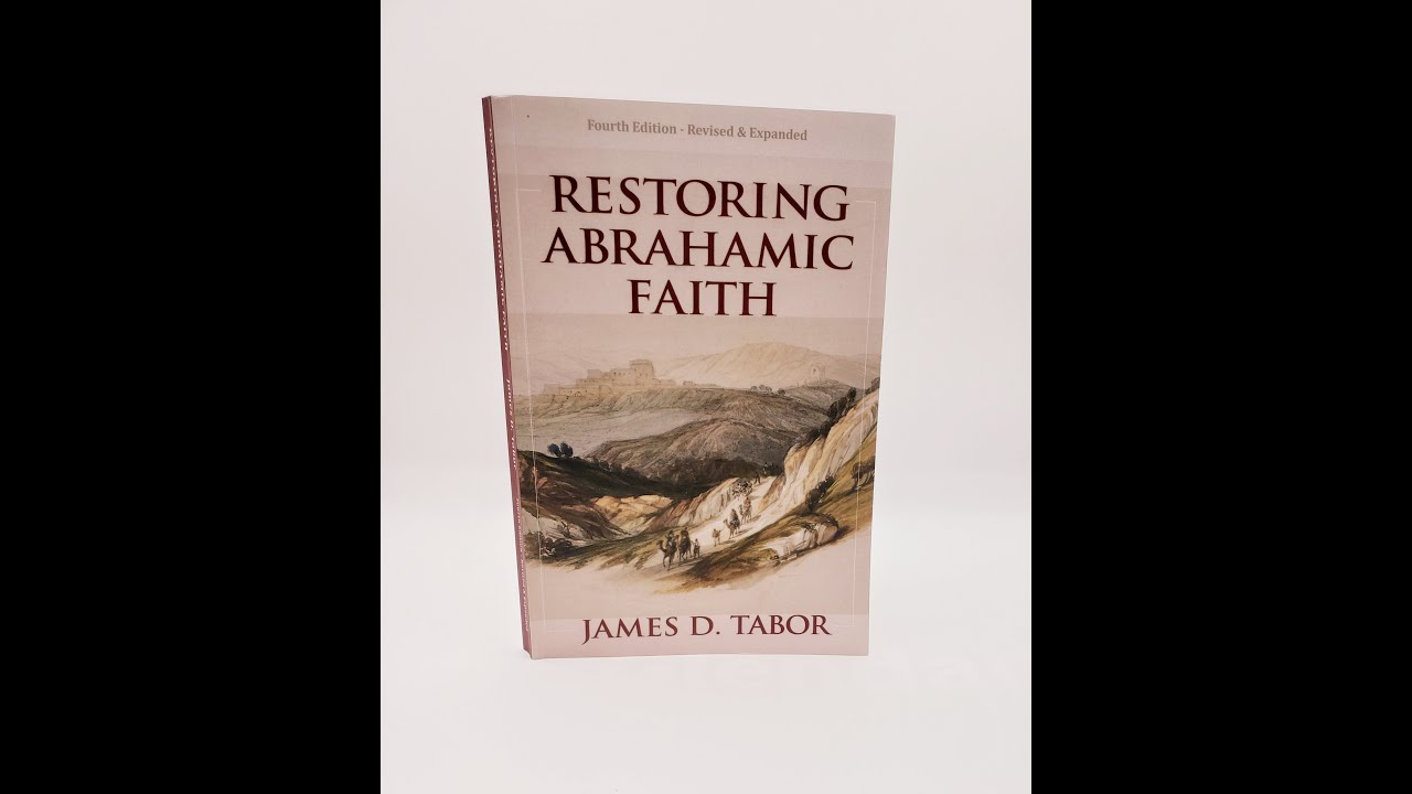 Restoring Abrahamic Faith by Dr James D Tabor Book Review - YouTube