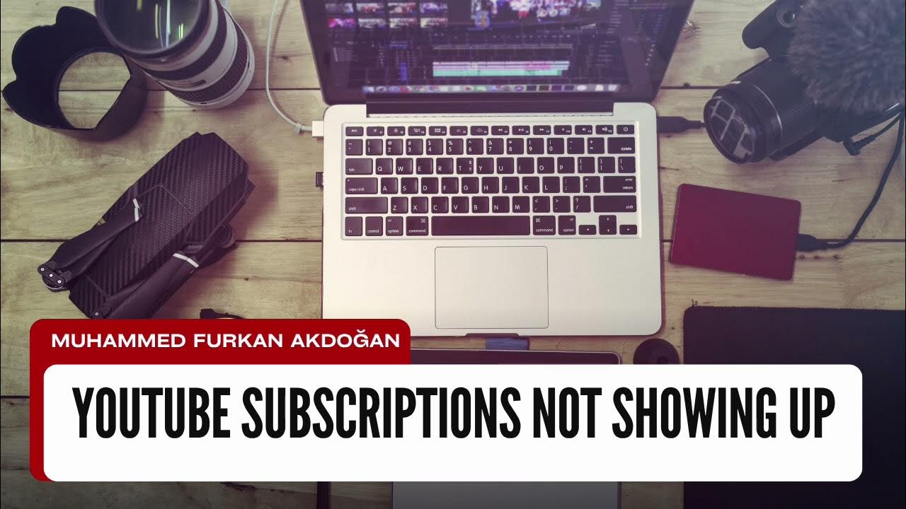 YOUTUBE SUBSCRIPTIONS NOT SHOWING UP - YouTube