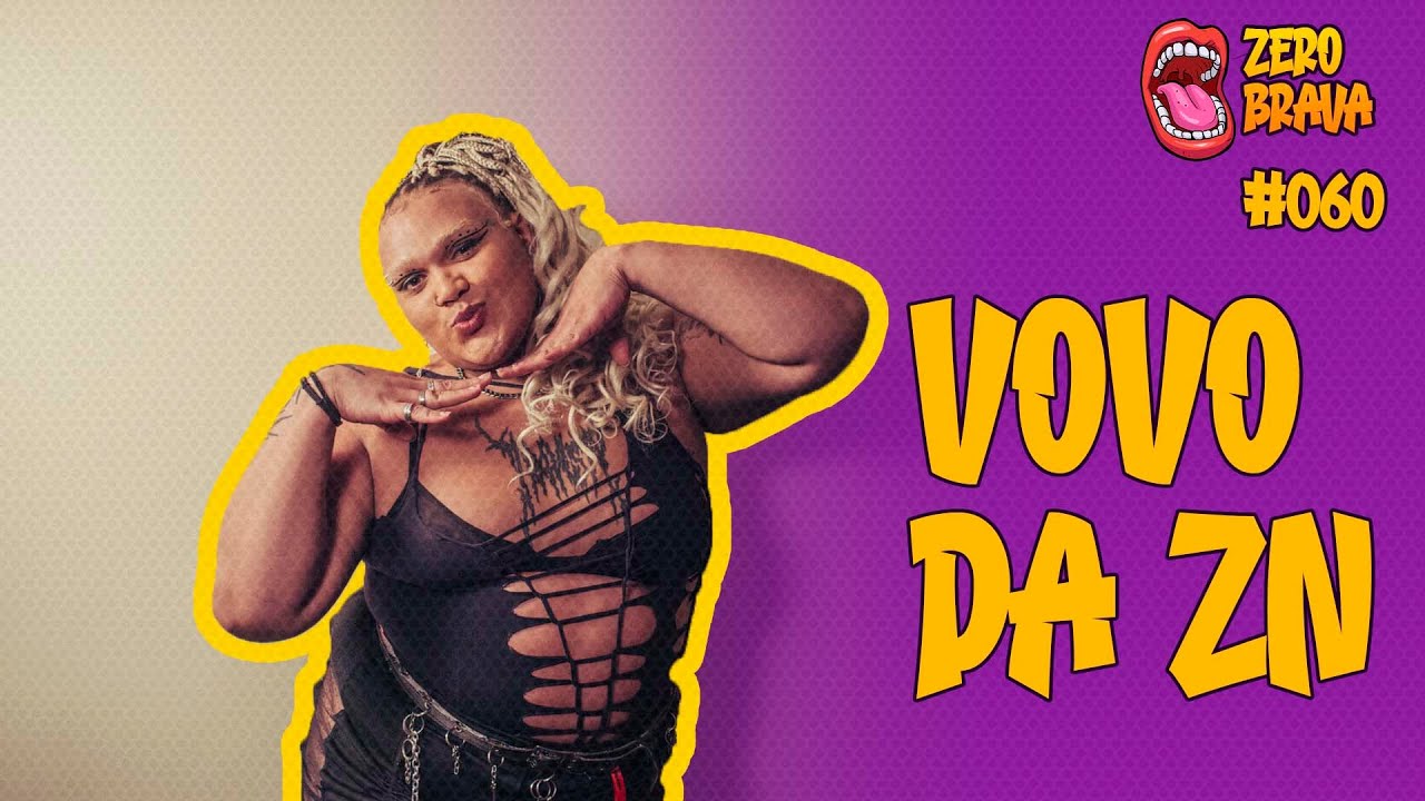 VOVÓ DA ZN - ZERO BRAVA #060 - YouTube