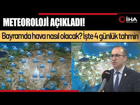 Bayramda Hava Nasıl Olacak? İşte 4 Günlük Tahmin