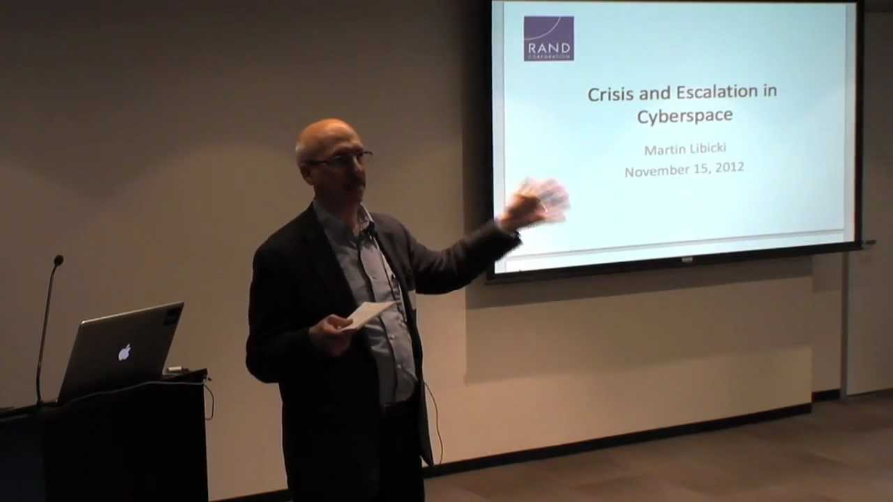 Dr. Martin Libicki - Crisis and Escalation in Cyberspace - YouTube
