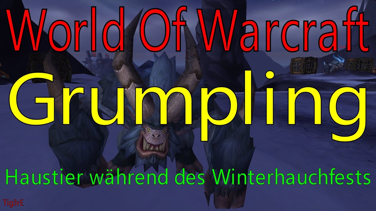 WOW - Haustier / Pet: Grumpling - Winterhauchfest - YouTube