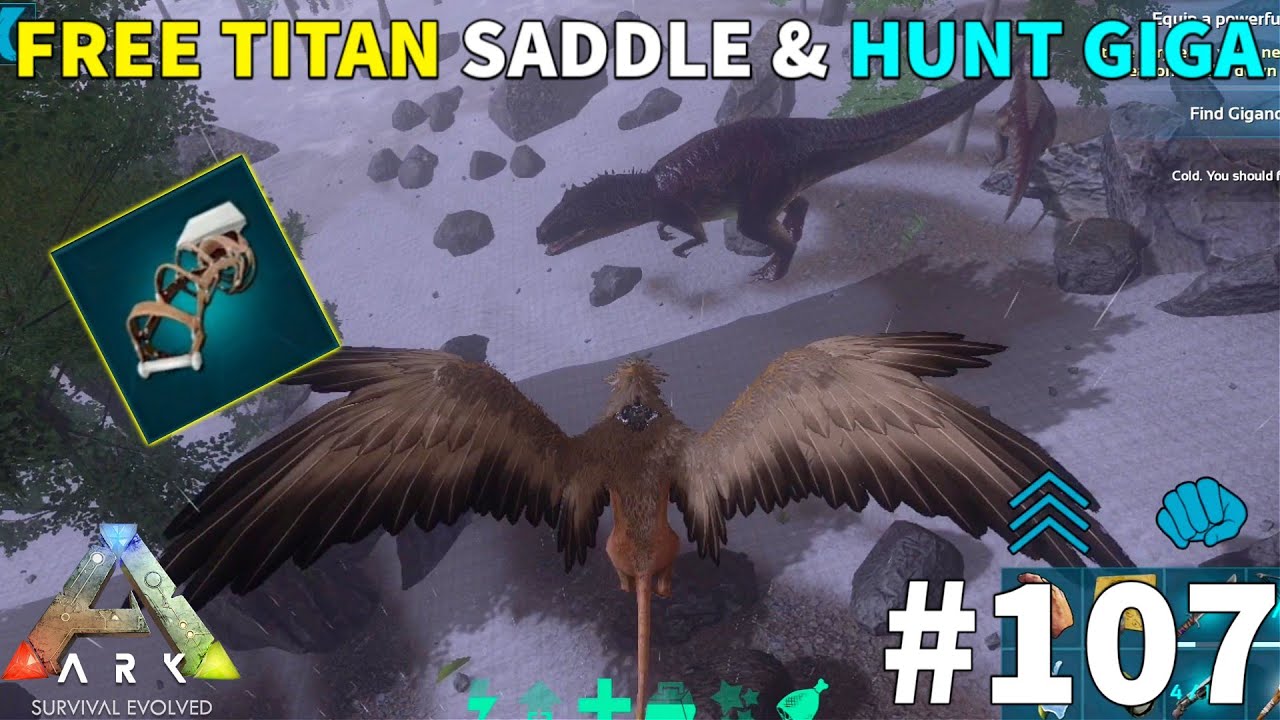 Ark Survival Evolved :- Hunting Giga For Titan Saddle || EP107 || Ark ...