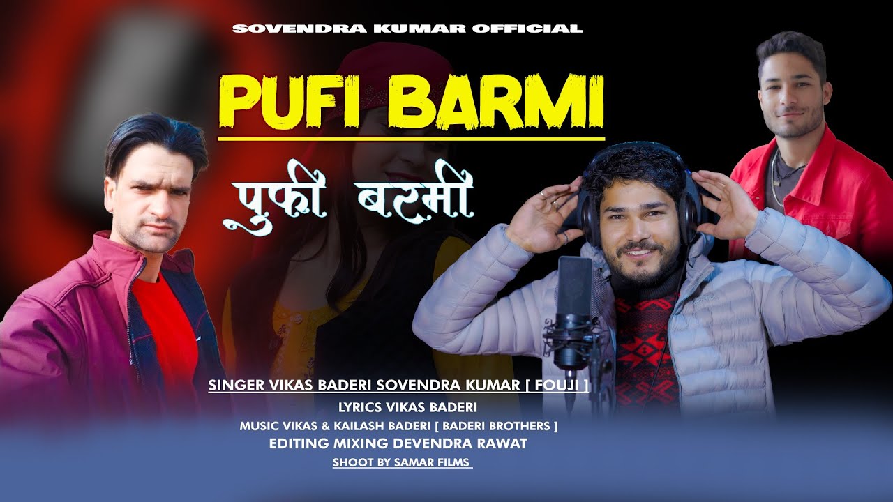 Pufi Barmi | Latest Pahadi Harul Geet | By Sovendra Kumar (Fouji ...
