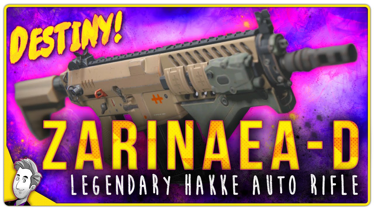 Zarinaea-D Legendary Hakke Auto Rifle | Gameplay Review | Destiny (The ...