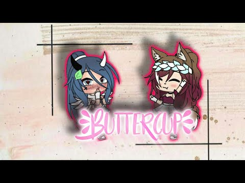 Buttercup collab con •Lia_Cut• canal en la descripción :3 - YouTube
