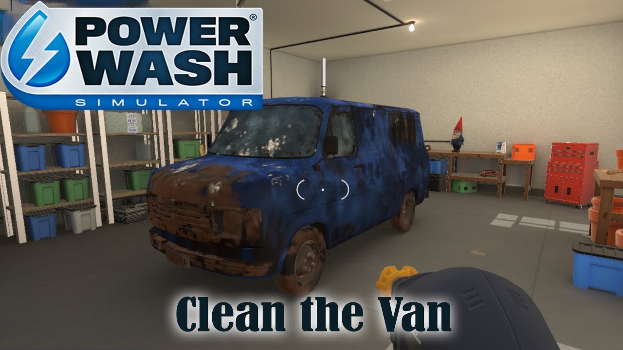 PowerWash Simulator - Clean the Van (w/ LoFi Music) - YouTube