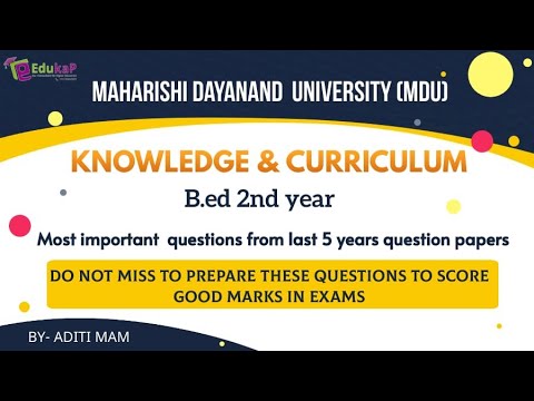 Knowledge & curriculum important questions | B.Ed 2nd year | MDU ...