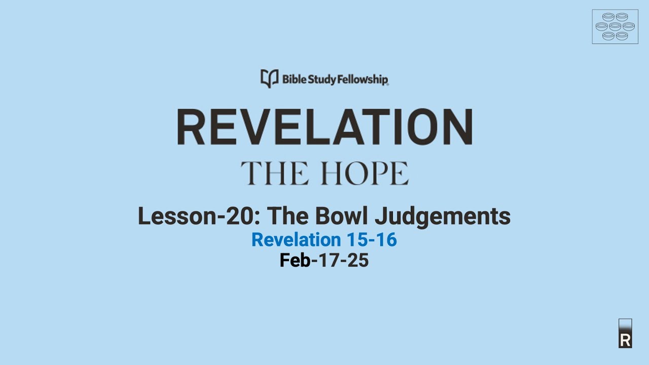 Revelation Lesson-20: The Bowl Judgments (Feb-17-25) - YouTube