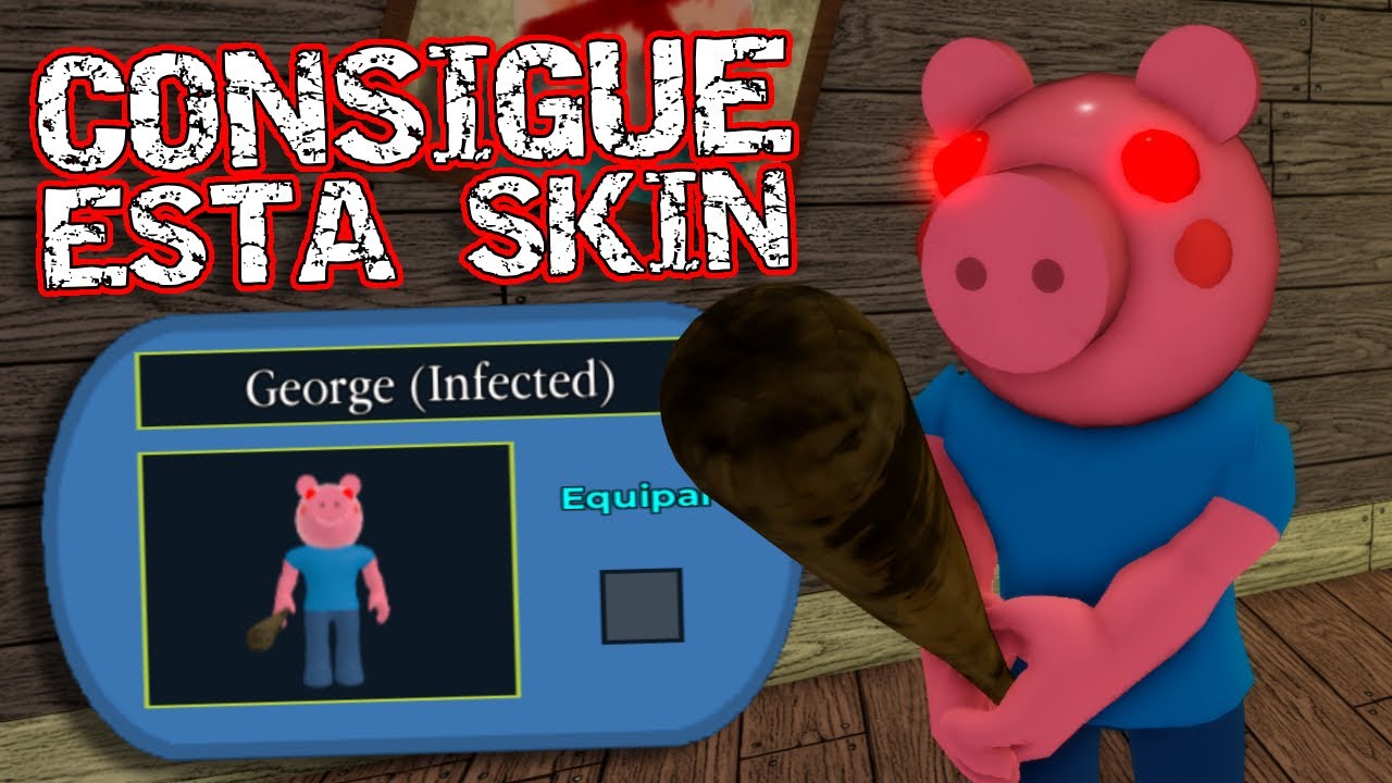 COMO TENER la SKIN (GEORGE) INFECTADO 😨 PIGGY: But NOSTALGIA ROBLOX # ...