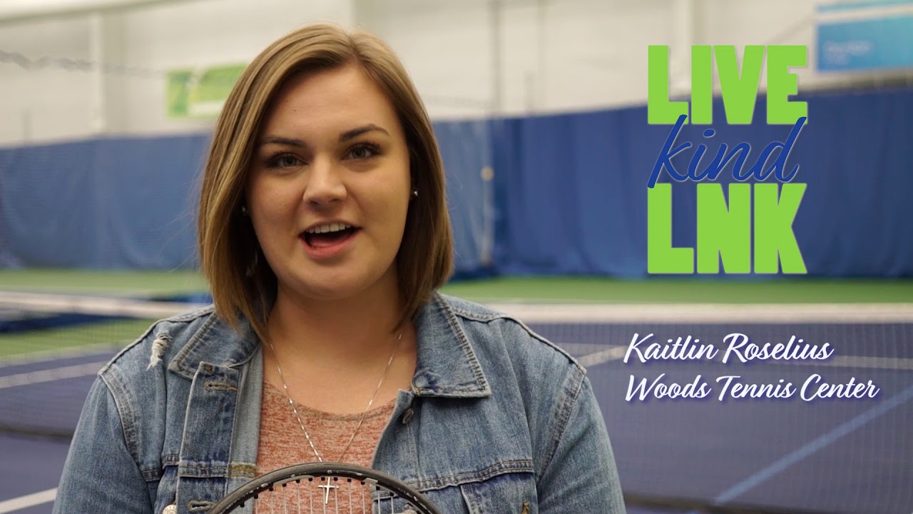 Live Kind LNK: Kaitlin Roselius, Woods Tennis Center - YouTube