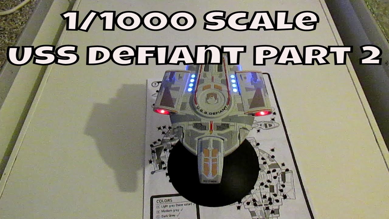 1/1000 Scale USS Defiant Part 2 - YouTube