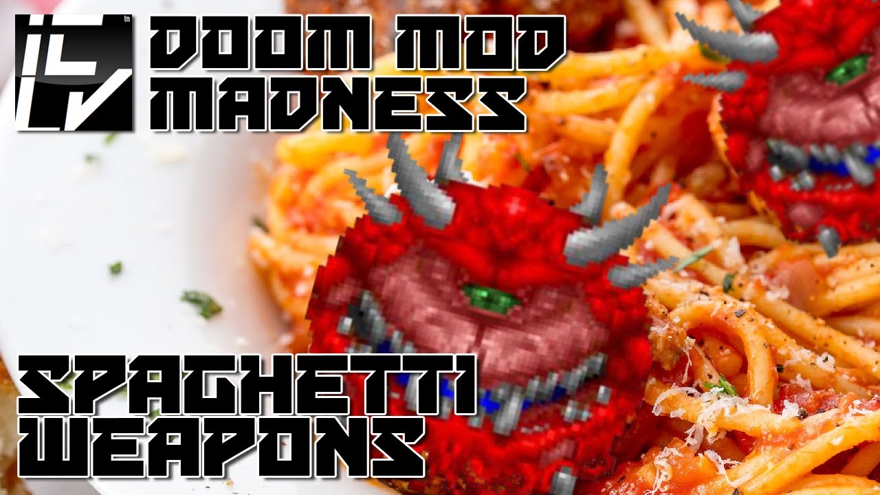 Spaghetti Weapons - Doom Mod Madness - YouTube