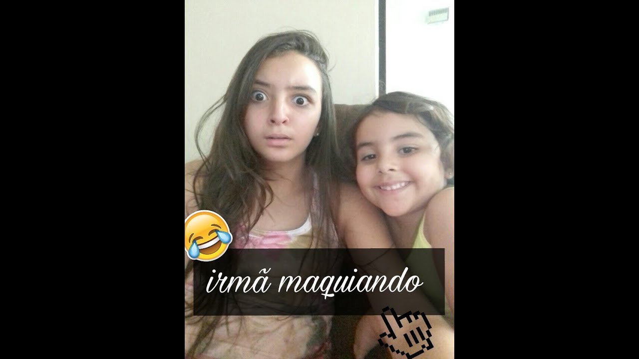 Minha Irmã Me Maquiando Youtube