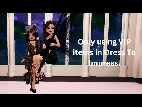 Only using VIP items in Dress To Impress - YouTube