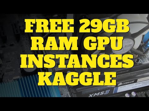 Free 29GB RAM and 4CPU Cores Kaggle GPU Notebooks Update - YouTube