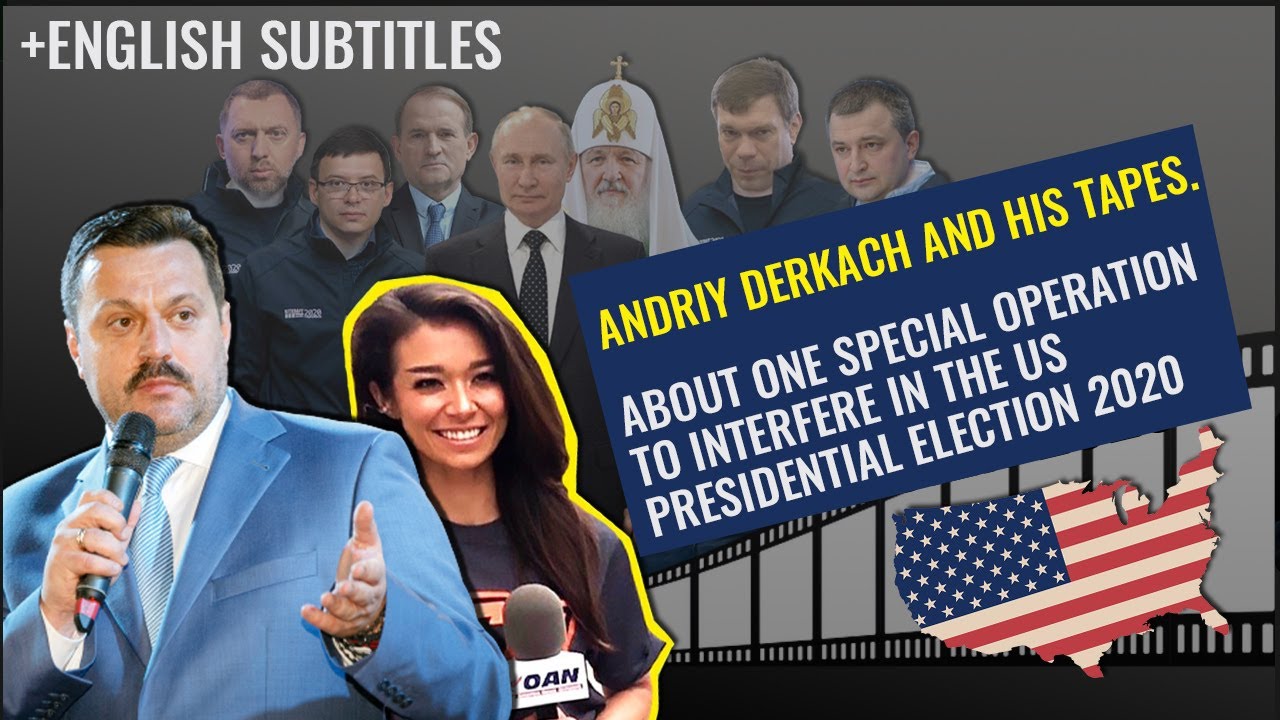 Andriy Derkach and his tapes. Special operation to interfere in the US ...