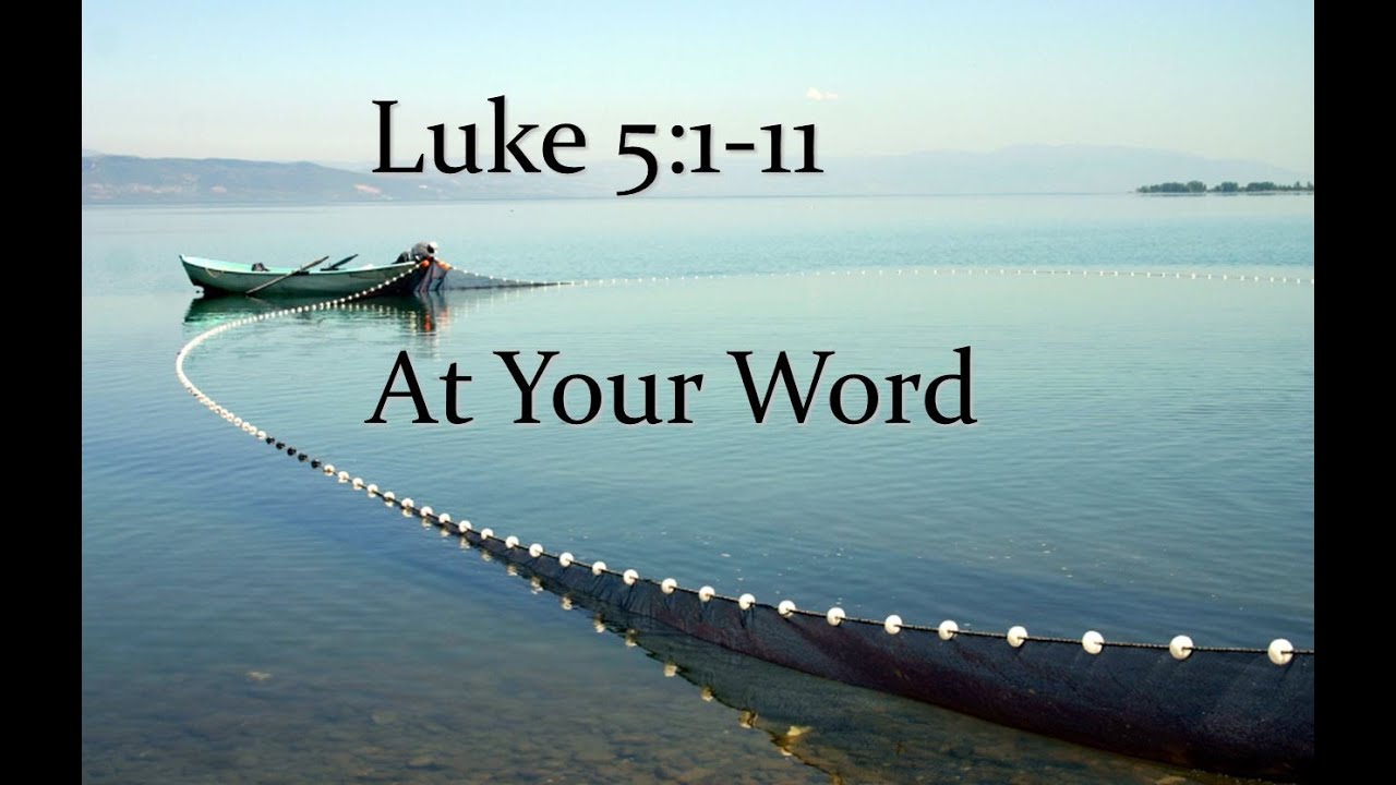 10 4 15 Luke 5 At Your Word YouTube