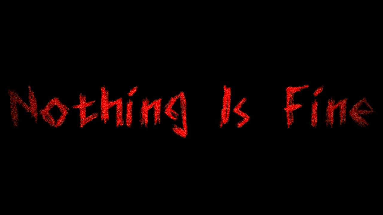 Nothing Is Fine - YouTube Music