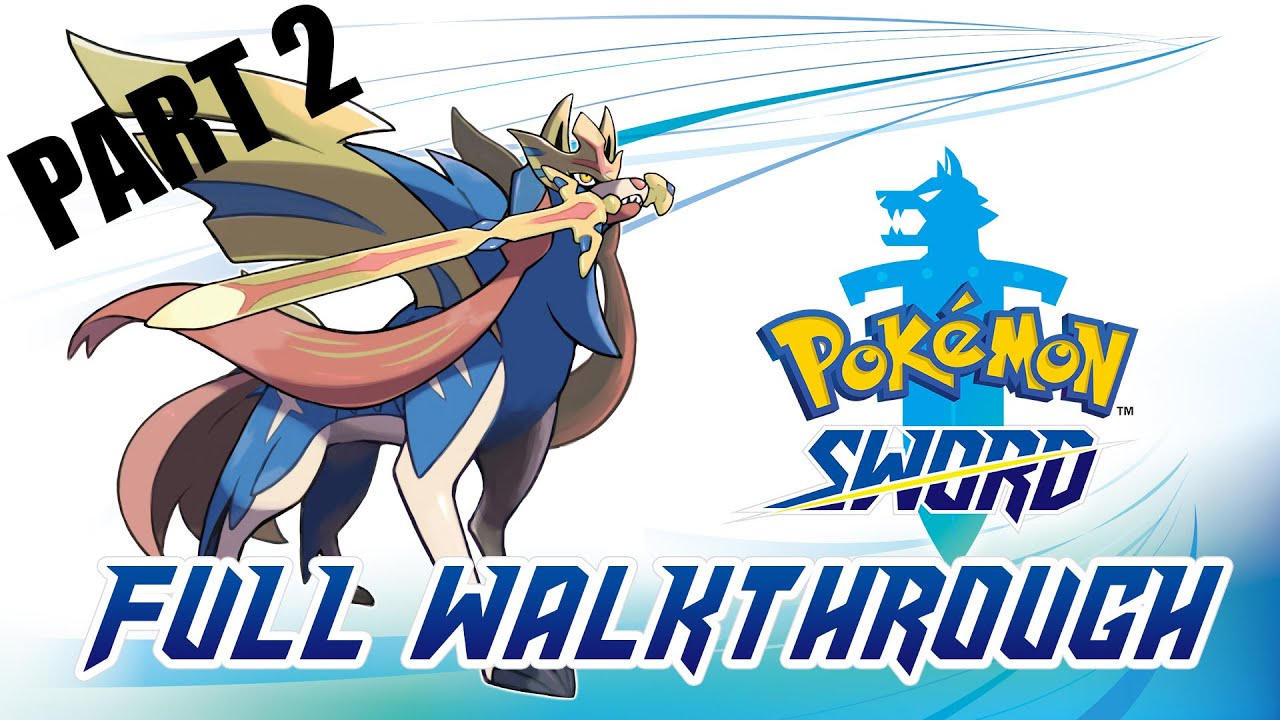 Pokémon Sword - Full Walkthrough PART 2/2 - YouTube