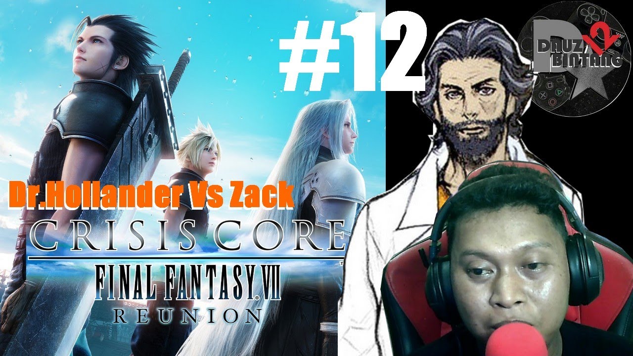 Fight to dr.Hollander - Final Fantasy 7 Crisis Core Reunion Indonesia ...