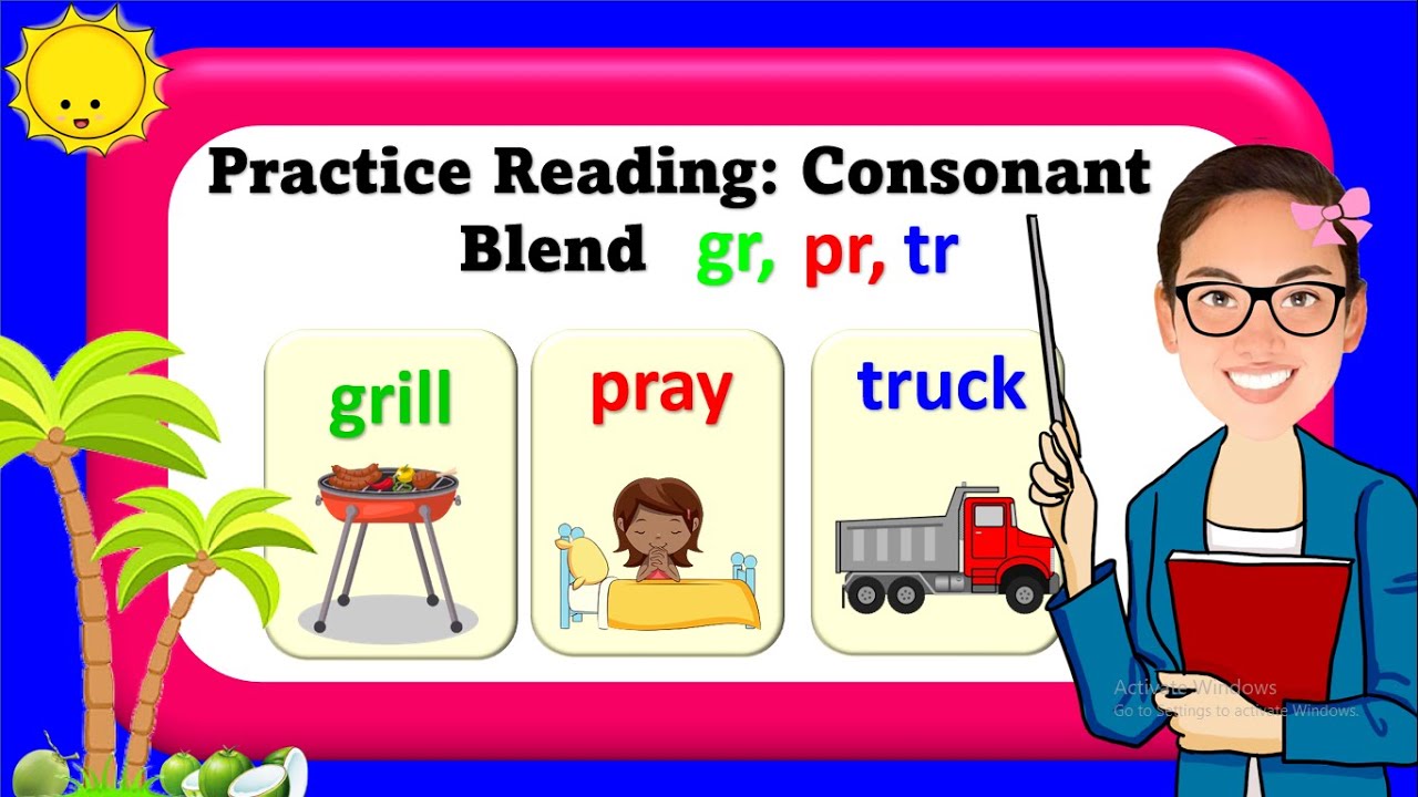 Practice Reading Words with Consonant Blend (gr, pr, tr)-Teacher Ana ...
