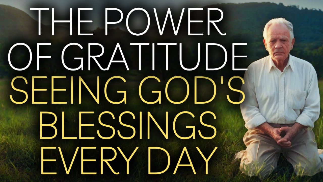 The Power of Gratitude: Seeing God’s Blessings Every Day! Christian ...