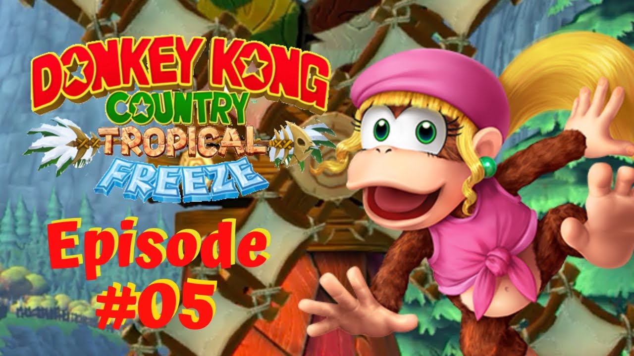 Donkey Kong Country Tropical Freeze - Episode 5: Dixie is used for ...