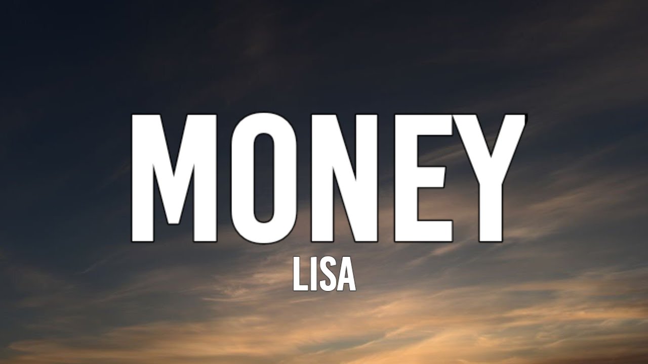 LISA - MONEY (Lyrics) - YouTube
