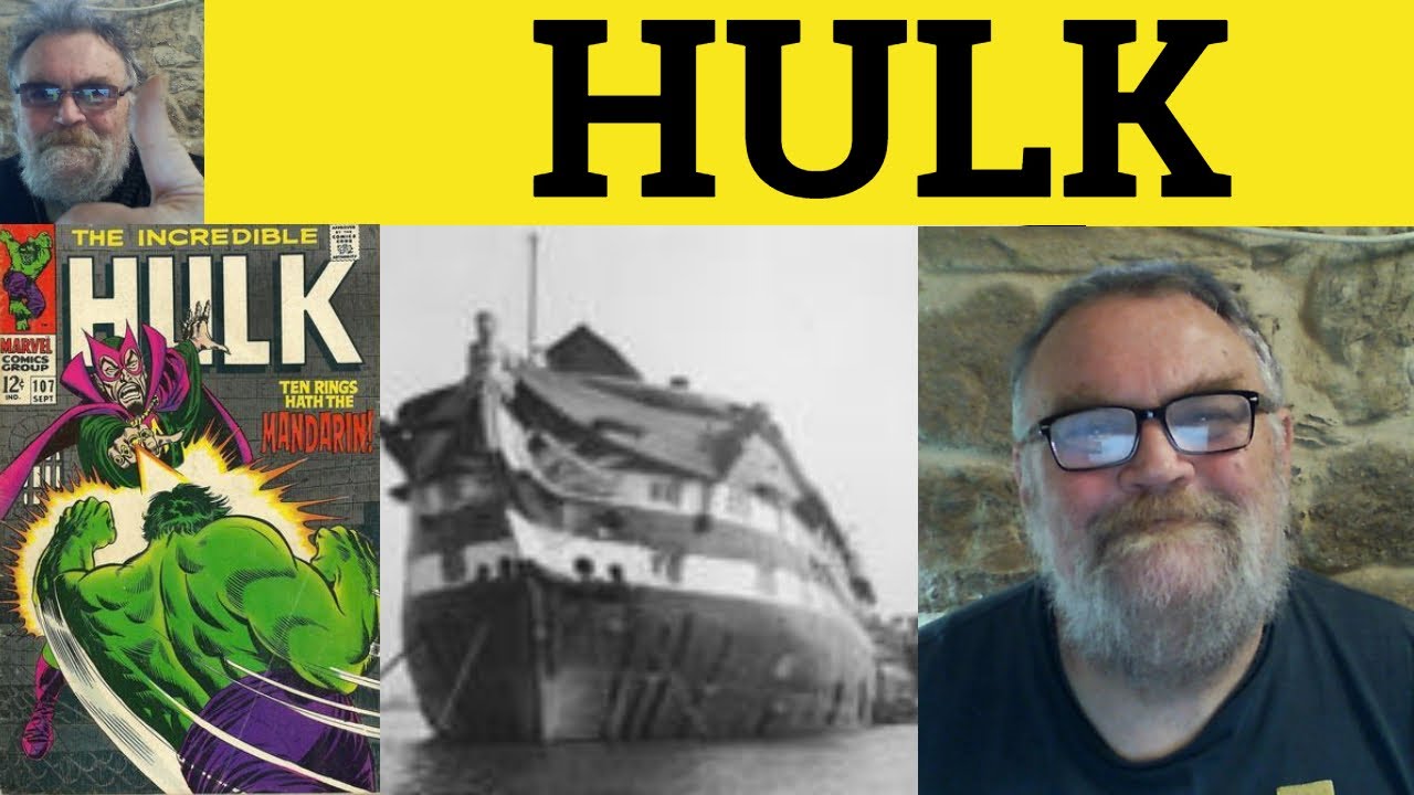 🔵 Hulk Meaning - Hulking Examples - Hulk Defined Hulking Explained CPE ...