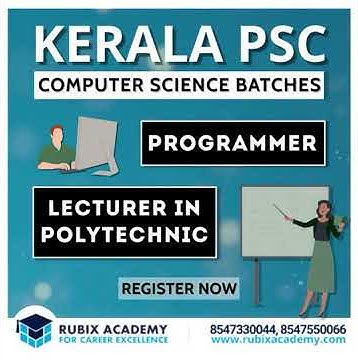 KERALA PSC - PROGRAMMER & LECTURER IN POLYTECHNIC BATCHES @ RUBIX ACADEMY FOR CAREER EXCELLENCE ...