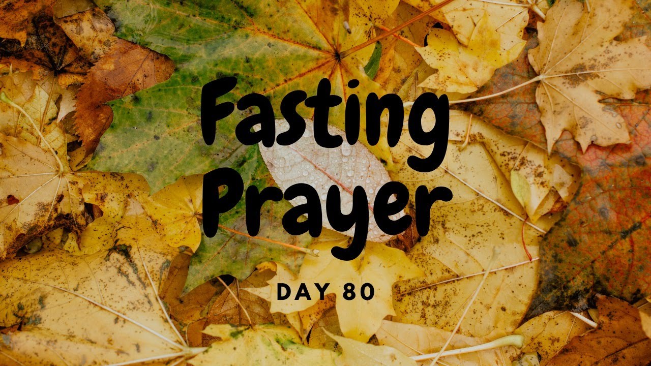 Fasting Prayer | Day 80 | Nazareth AG Church - YouTube